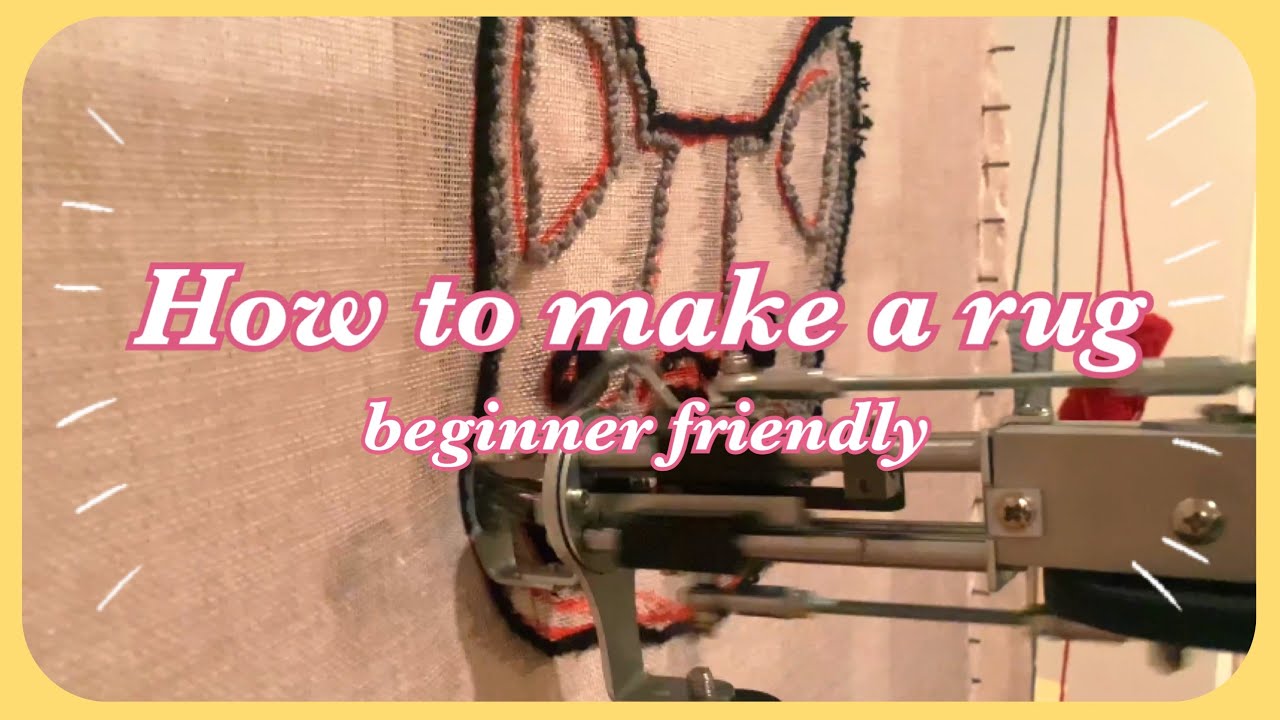 Tufting process from start to finish 8 ขั้นตอนการทำพรมน่ารักๆ อย่าง ...