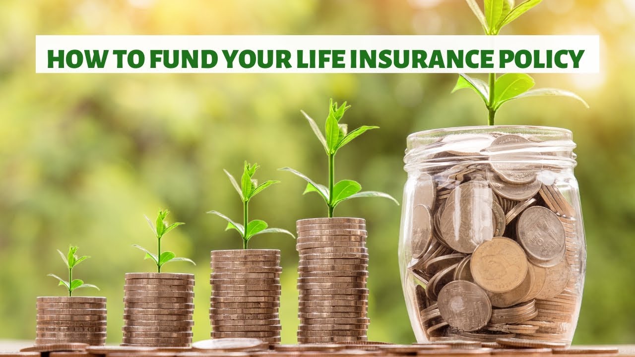 How To Fund Your Life Insurance Policy - YouTube