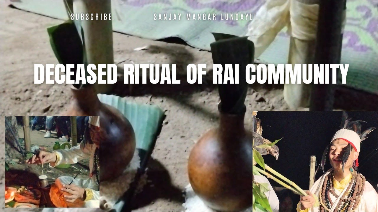 Deceased Ritual of Rai Community राई जातिले गर्ने चिनता - YouTube