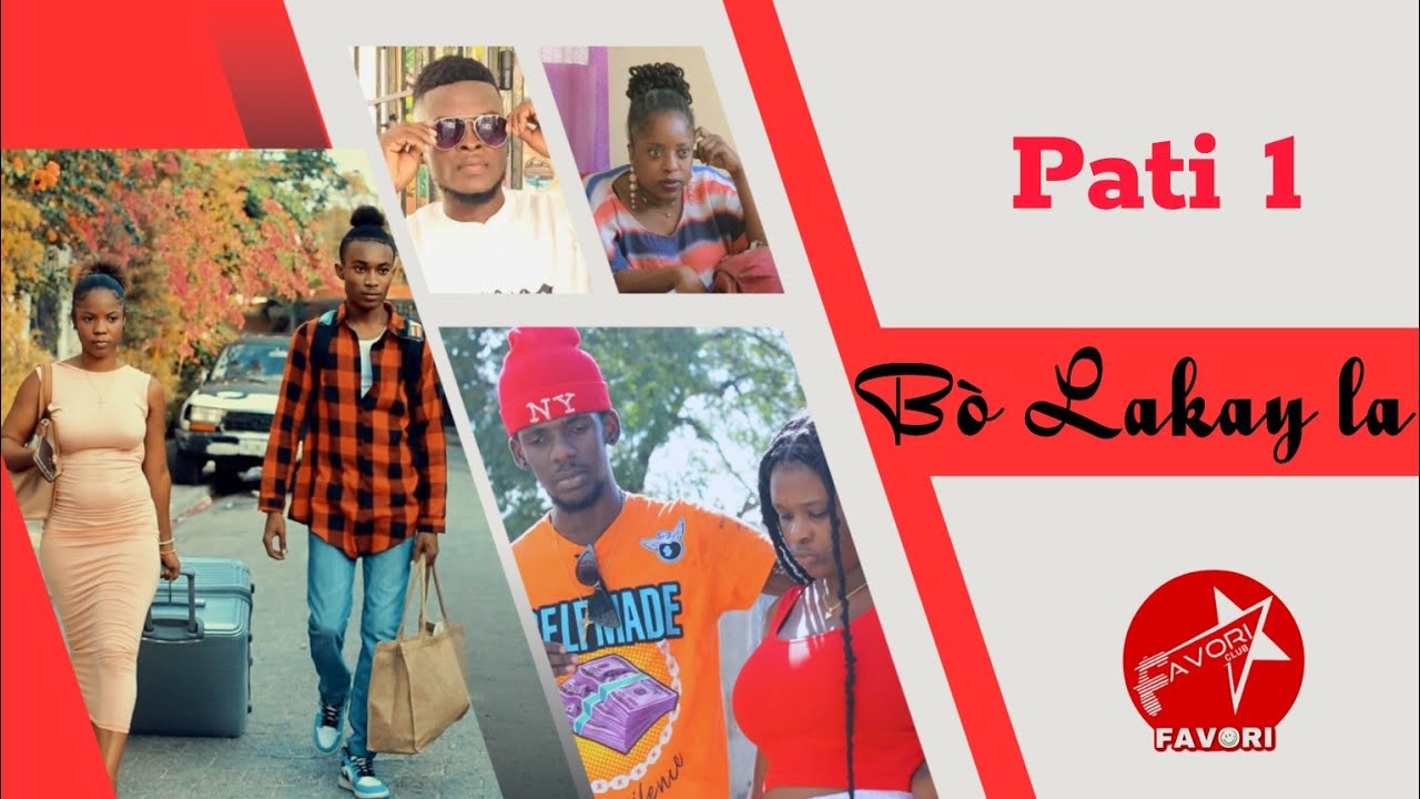 BÒ LAKAY LA - Epizòd 1 • Feyton Ayisyen 2025 [Favori Club] - YouTube