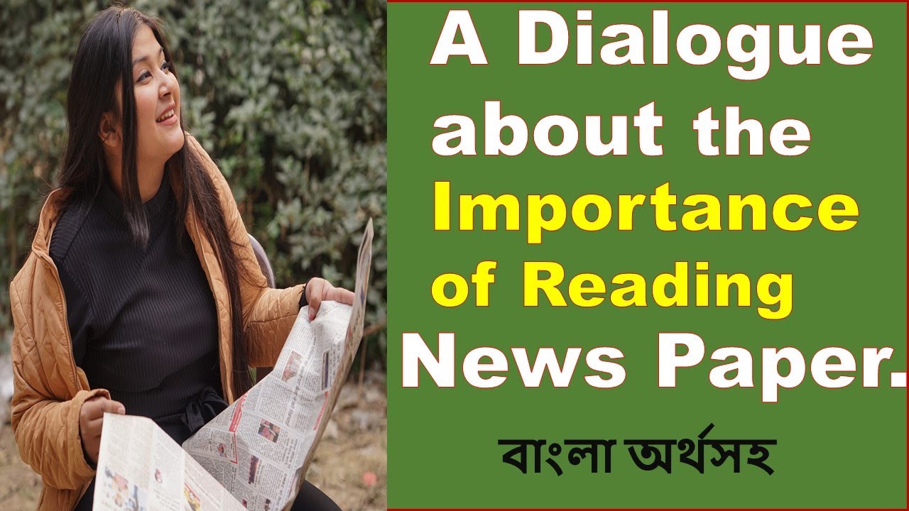 Write a Dialogue about The Importance of Reading Newspaper Regularly ...