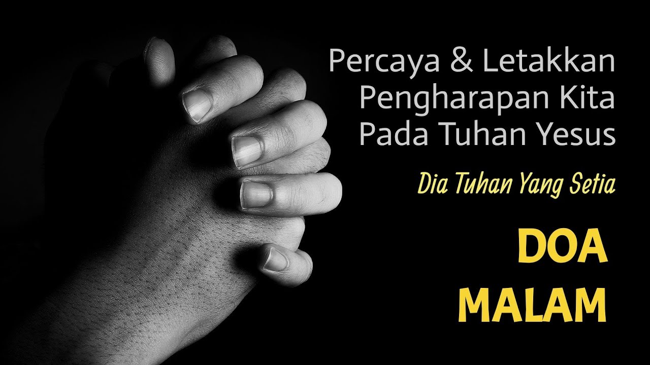 Doa Malam Percaya Letakkan Pengharapan Kita Pada Tuhan Yesus My Xxx Hot Girl