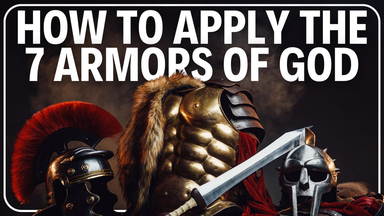 Strategies for Victory: Applying the 7 Pieces of the Armor of God - YouTube