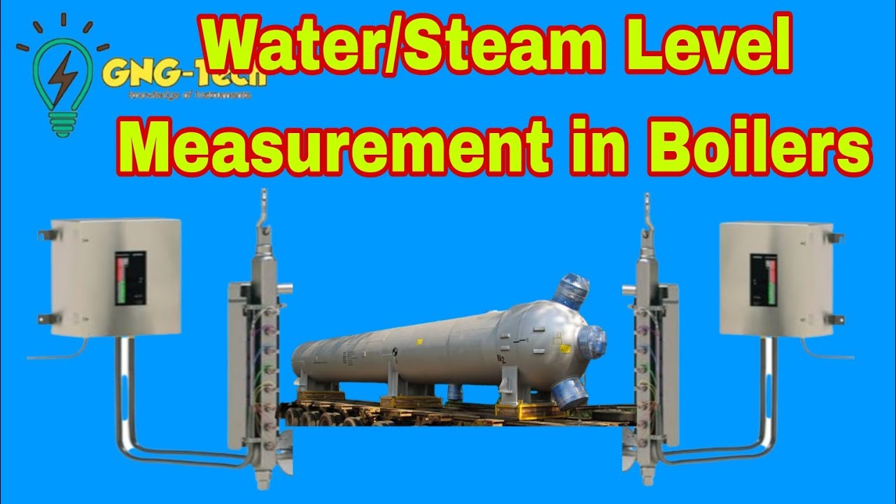 Water/Steam Level Measurement in Boilers - YouTube
