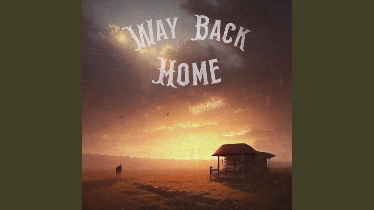Way Back Home - YouTube