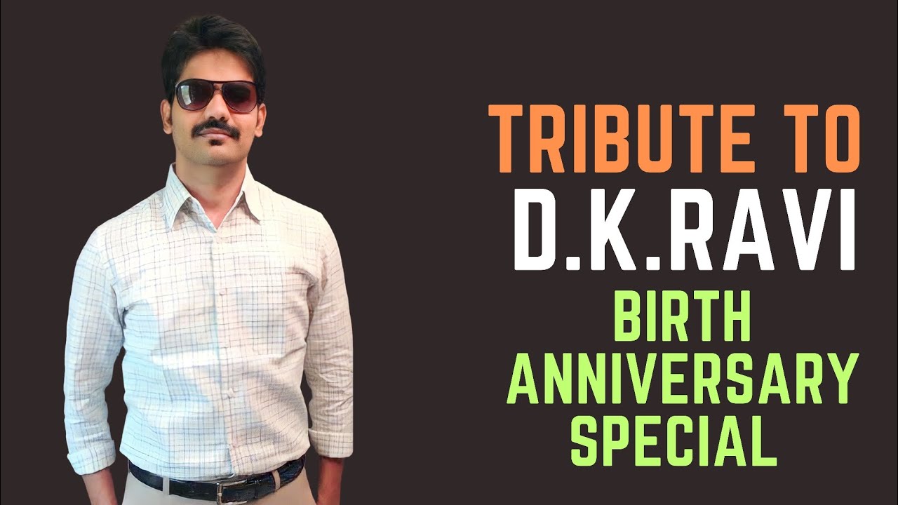 Remembering The Legend D.K.Ravi IAS Sir on his Birth Anniversary 🙏🖤 # ...