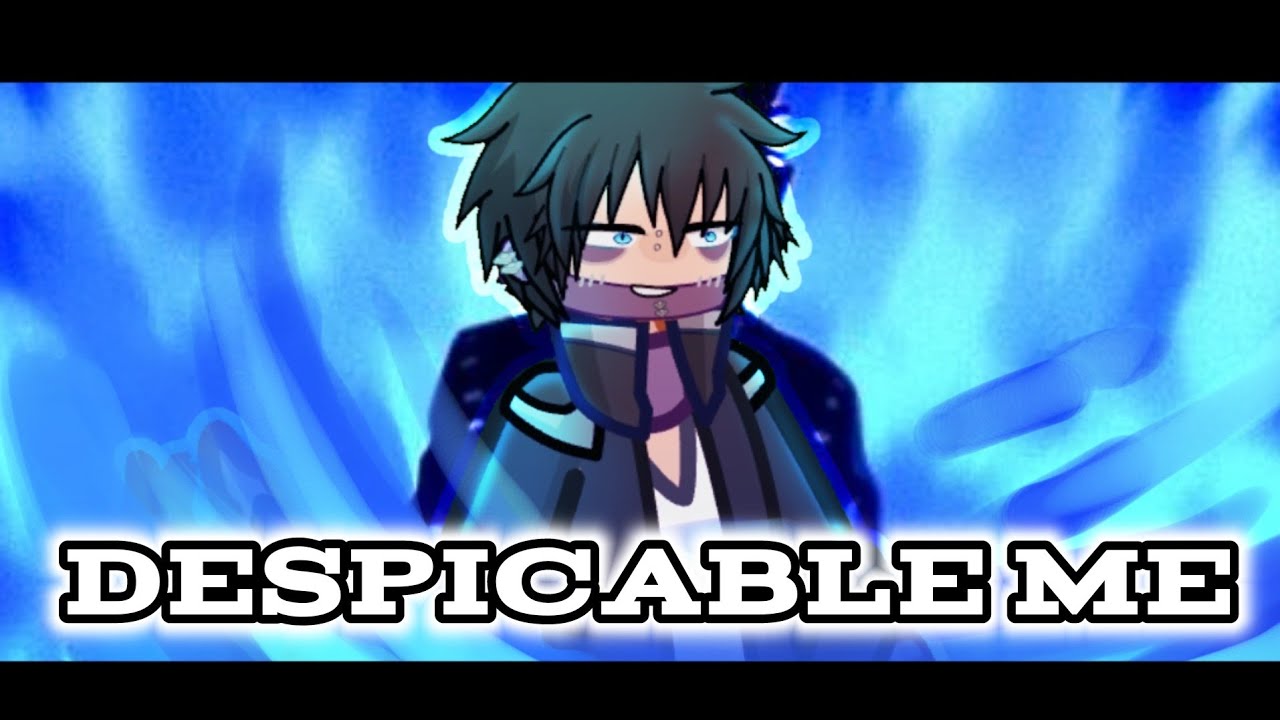 "Despicable Me" || MHA || Dabi (Toya Todoroki) || Gacha Life 2 - YouTube