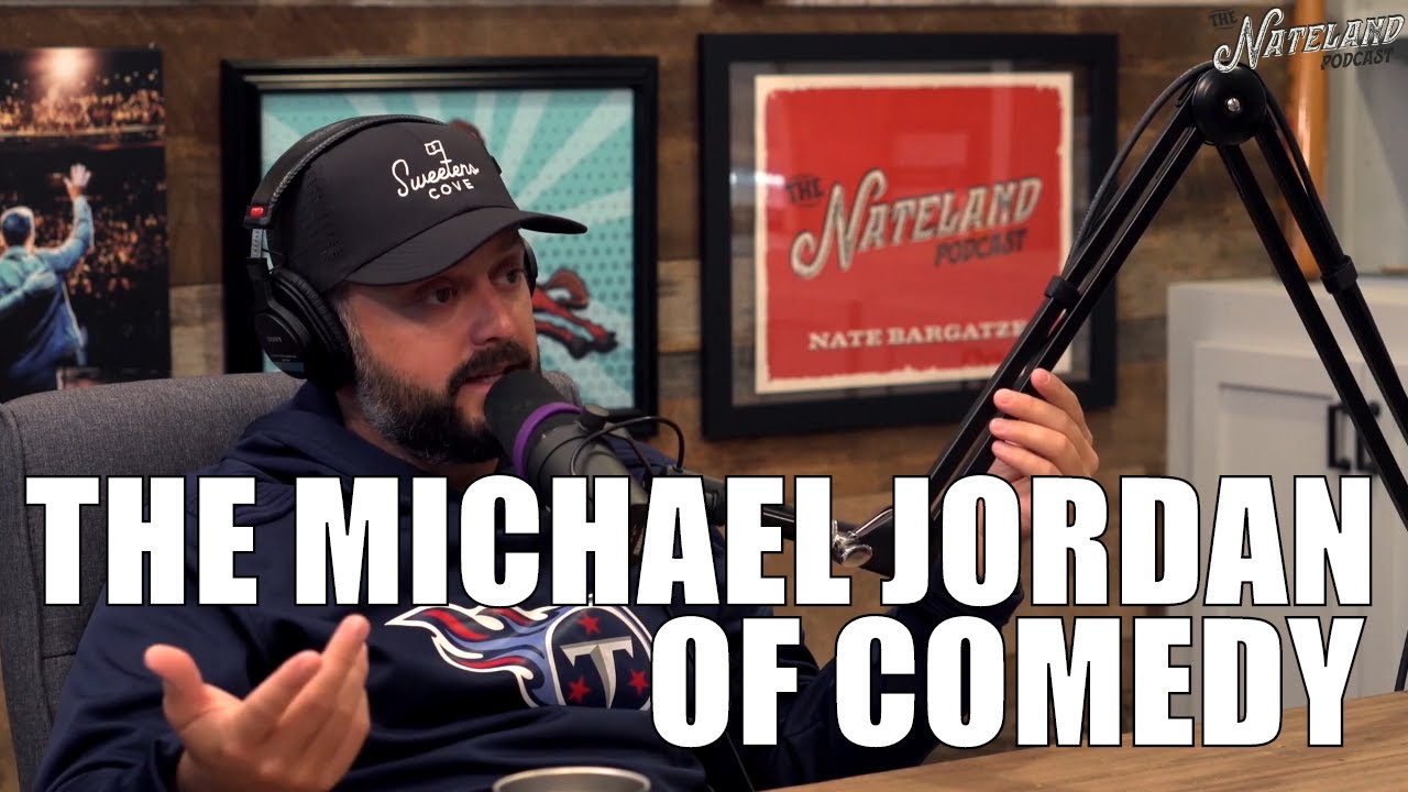 The Michael Jordan of Comedy | Nateland Podcast - YouTube