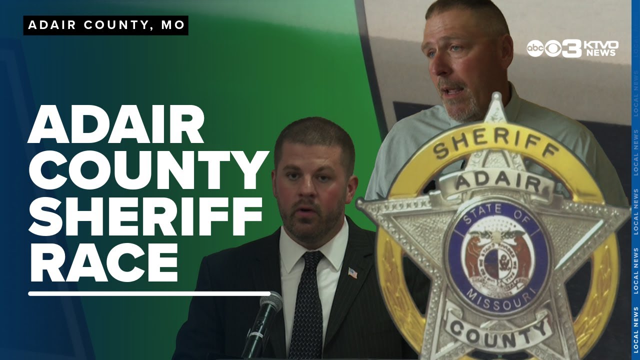 Adair County sheriff candidates make final push as Missouri Primary ...