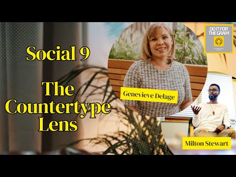 Social 9 - The Countertype Lens with Genevieve Delage