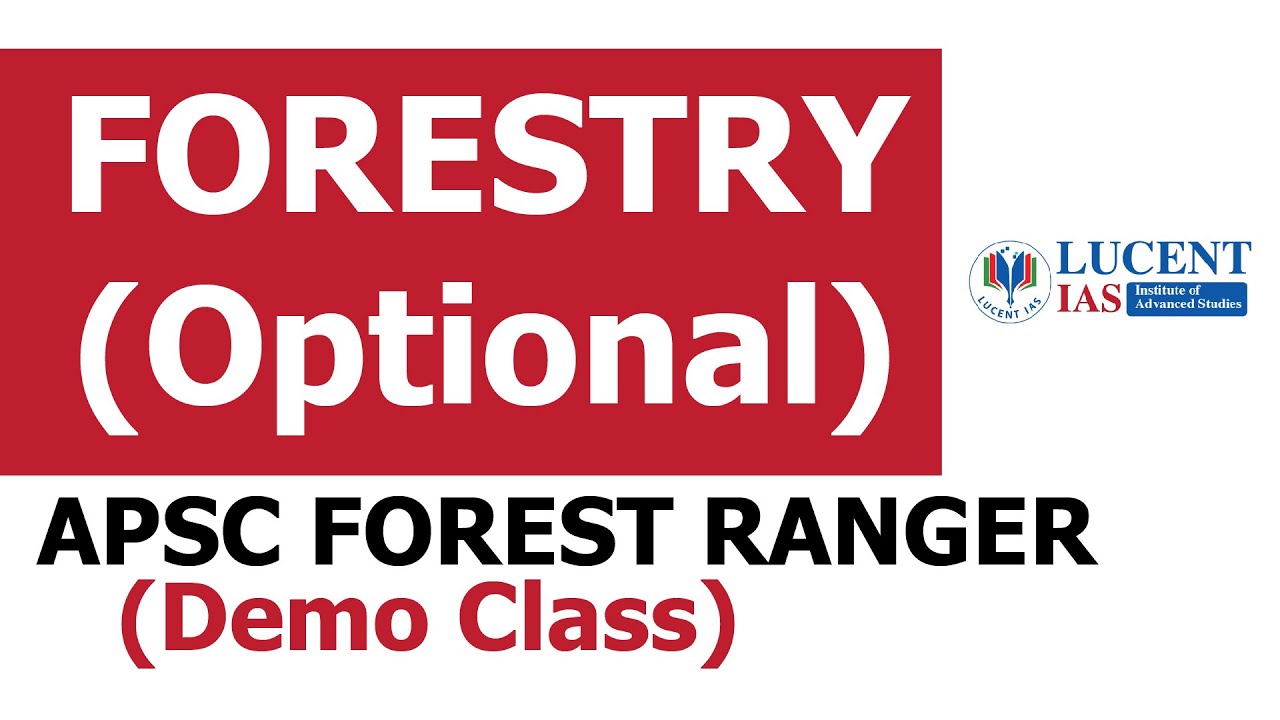 Forestry (Optional) for APSC Forest Ranger | Lucent IAS - YouTube