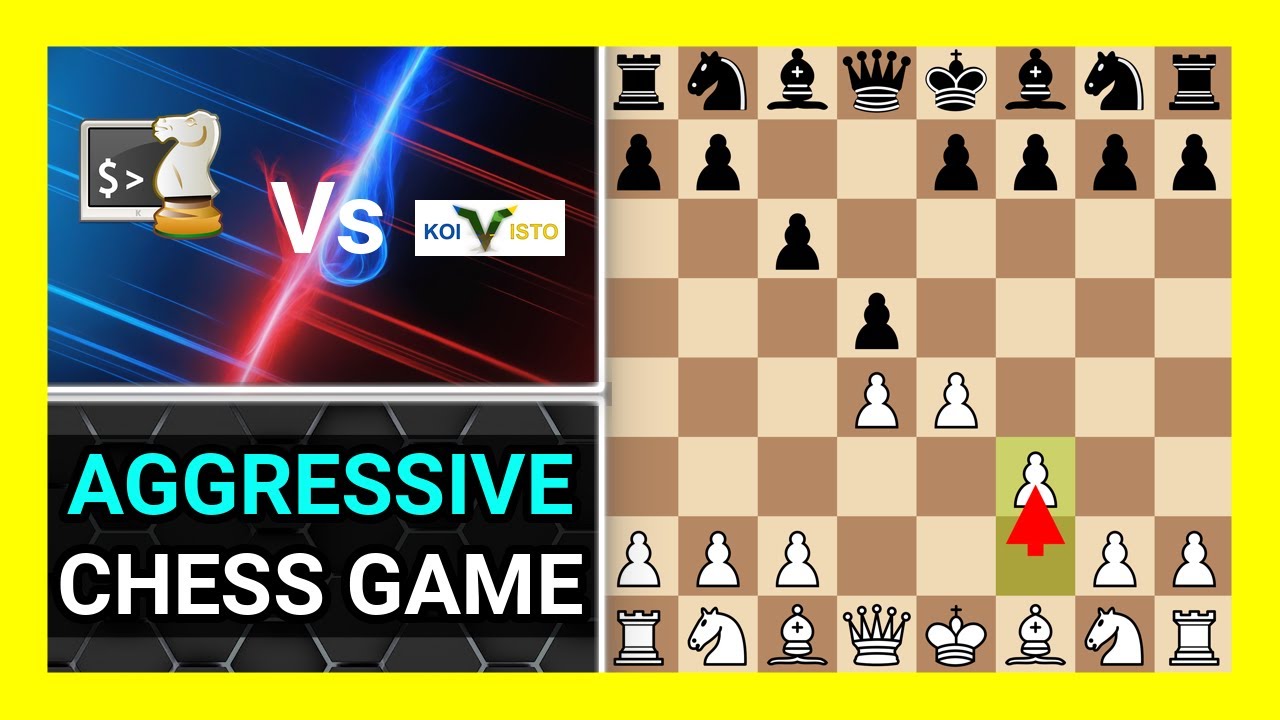 Aggressive Chess Engine Game, Chess.cpp 4.0 vs Koivisto 9.0, Watch and ...
