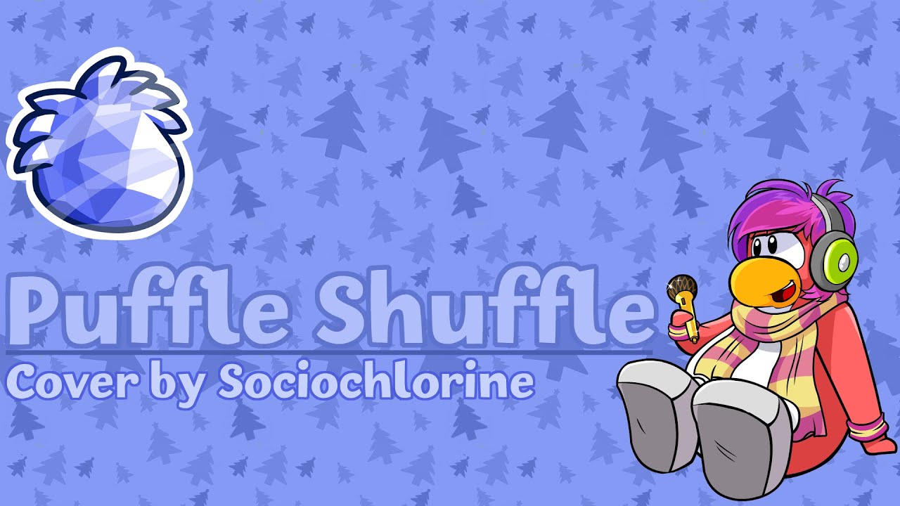 [Sociochlorine]Club Penguin - Puffle Shuffle - YouTube