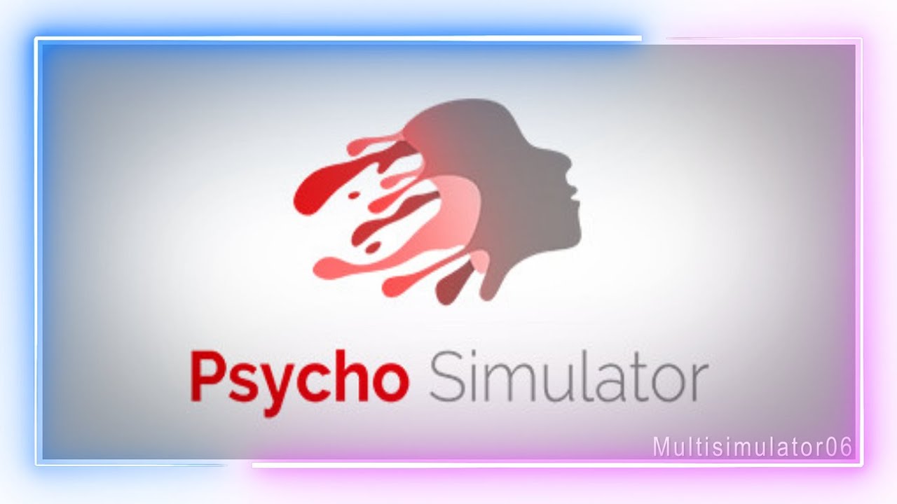 Psycho Simulator Gameplay Trailer - YouTube