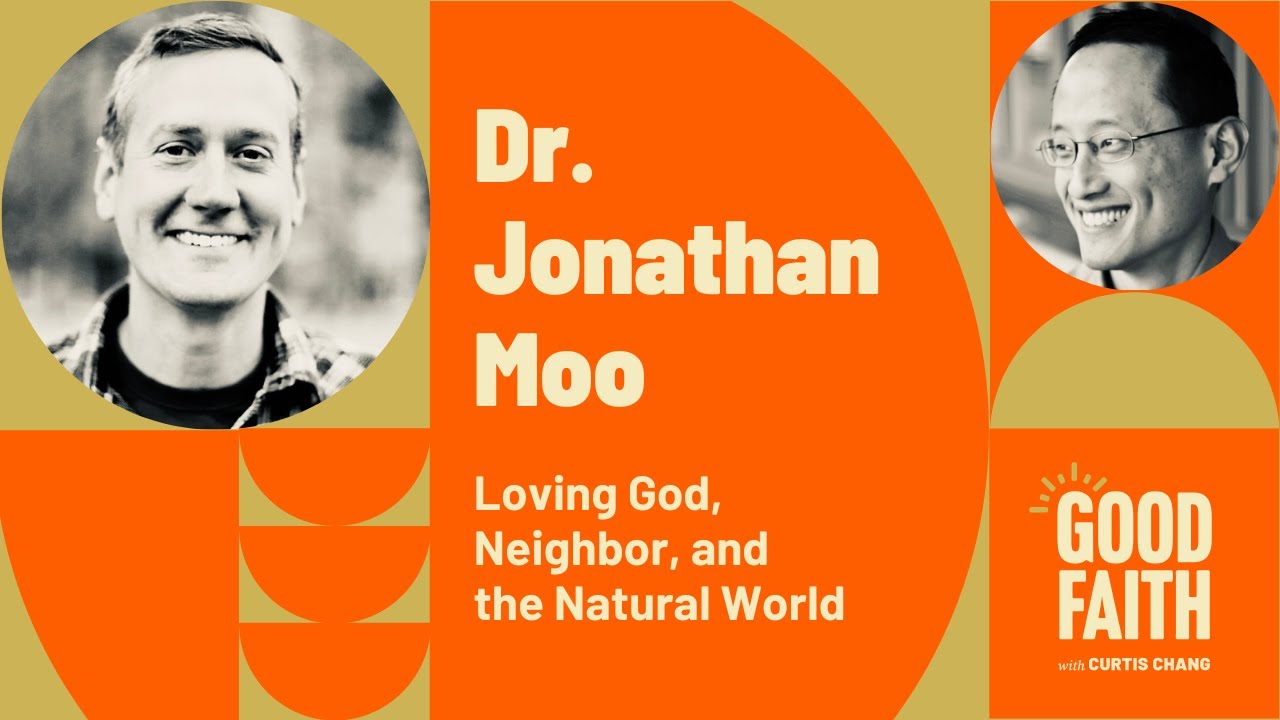 Dr. Jonathan Moo: Loving God, Neighbor, and the Natural World - YouTube