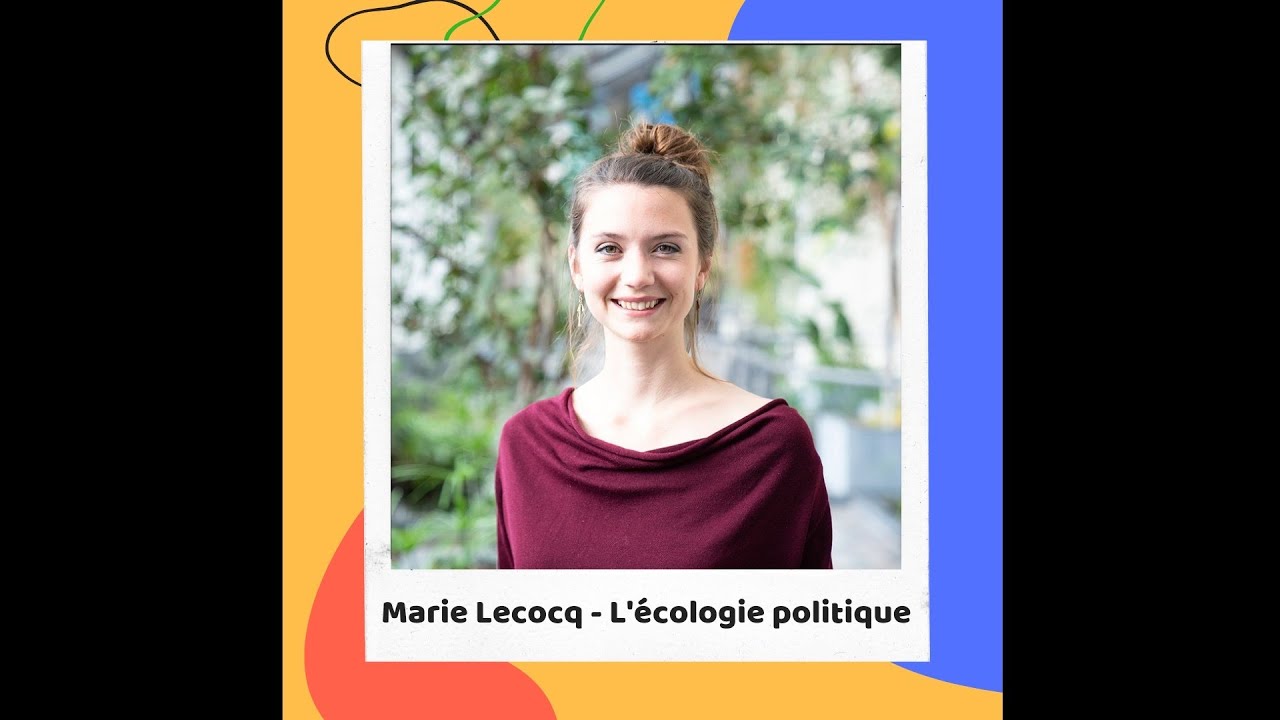Marie Lecocq - L'écologie politique - YouTube