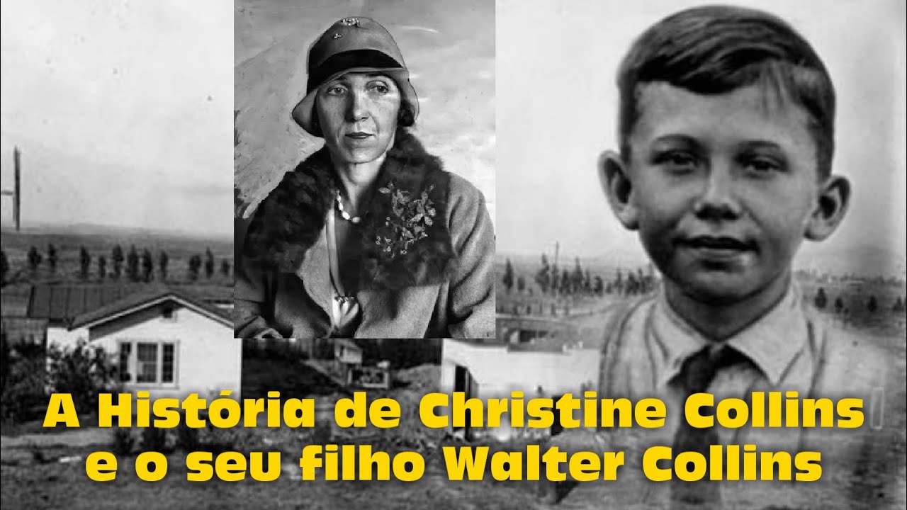 A História de Christine Collins e o seu filho Walter Collins - YouTube