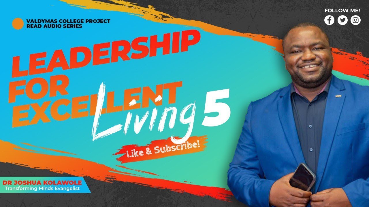 Leadership for Excellent Living 5 - Dr Joshua Kolawole - Valdymas ...
