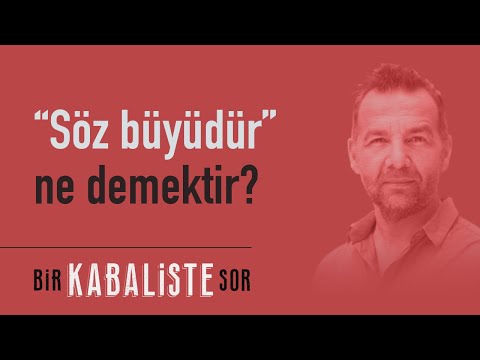 Söz büyüdür diyorlar. Bu konuda ne düşünüyorsunuz?