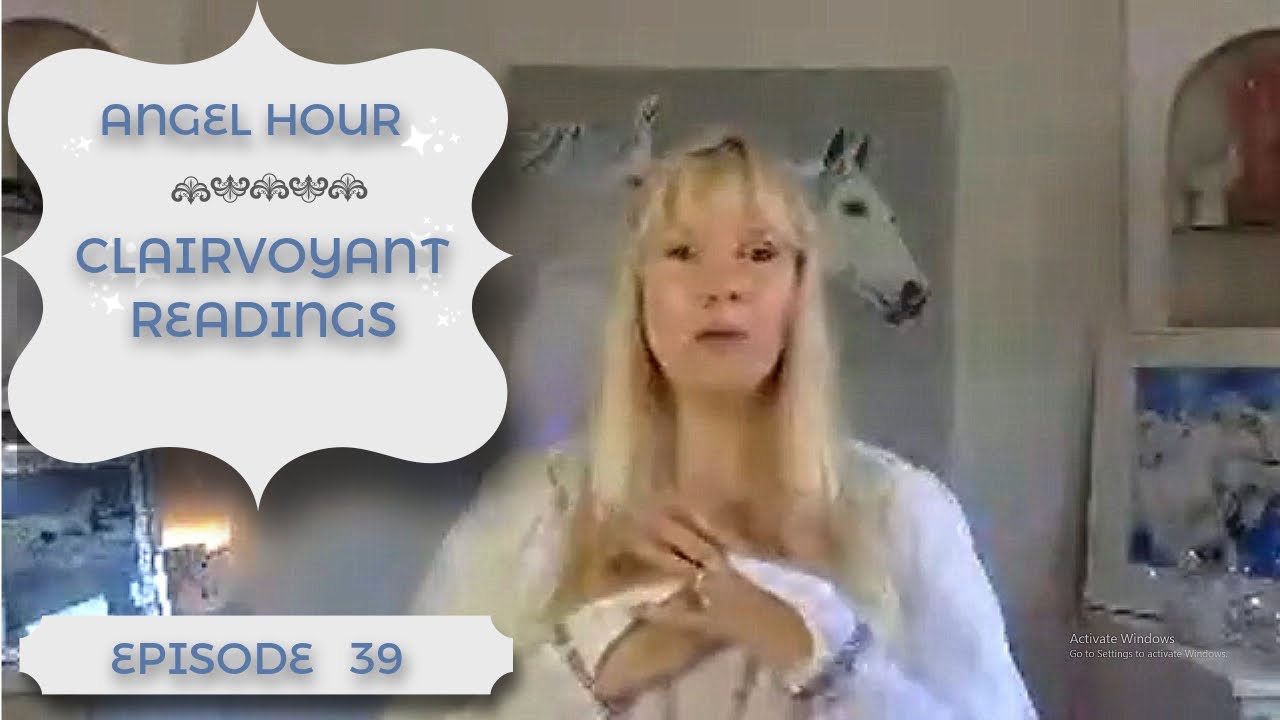 Angel Hour Special © - Episode 39 🧚‍♀️ (Clairvoyant Readings) - YouTube