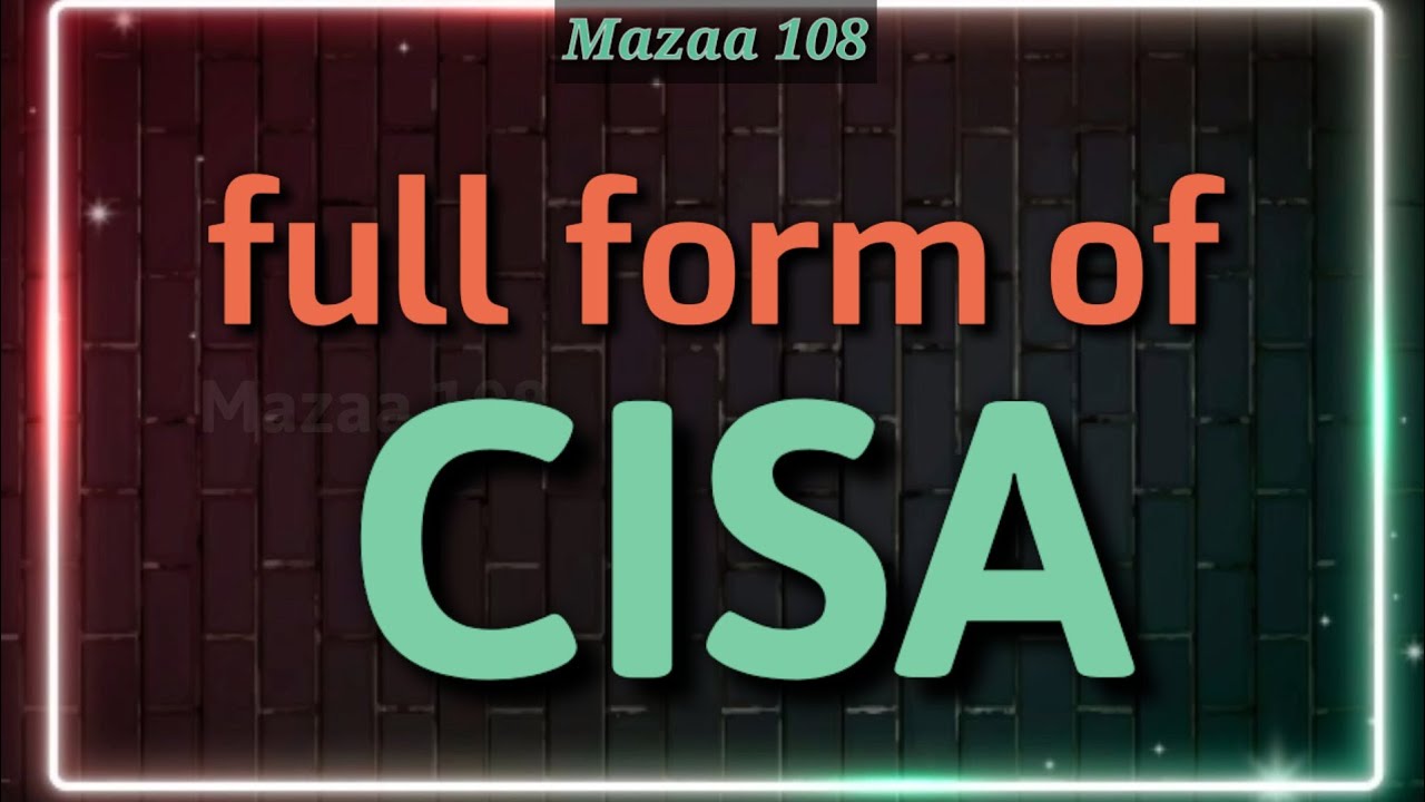 full form of CISA | CISA stands for | CISA Means | Financial & Banking ...
