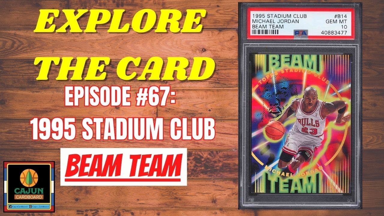 Michael Jordan EXPLORE THE CARD - Episode #67: 1995 Stadium Club Beam ...