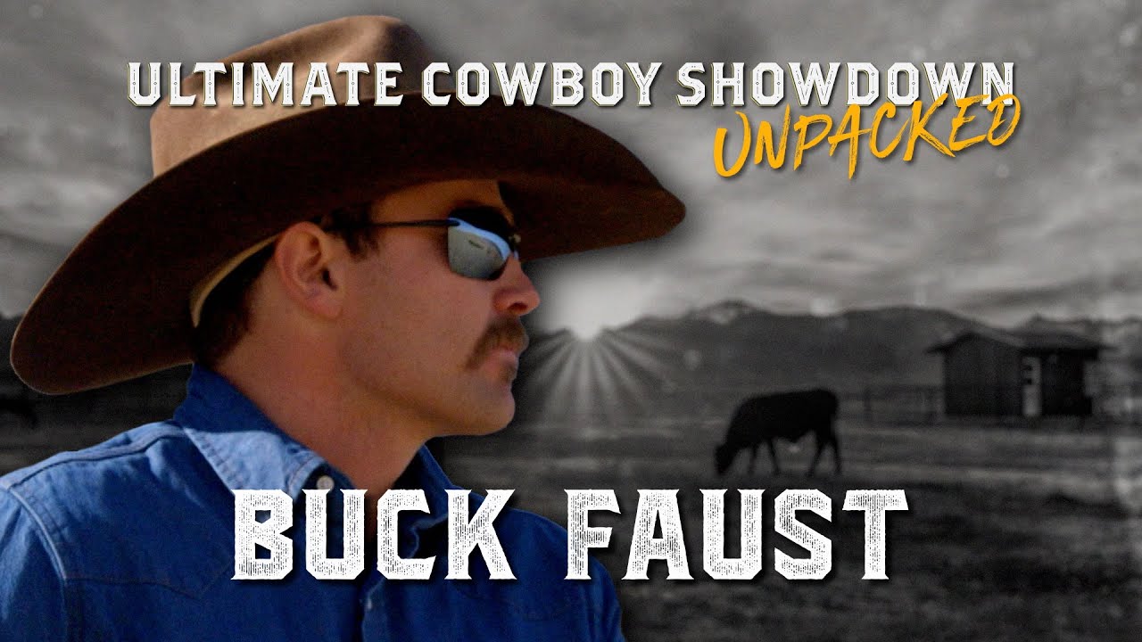 Ultimate Cowboy Showdown: Unpacked | Buck Faust | Season 3 - YouTube