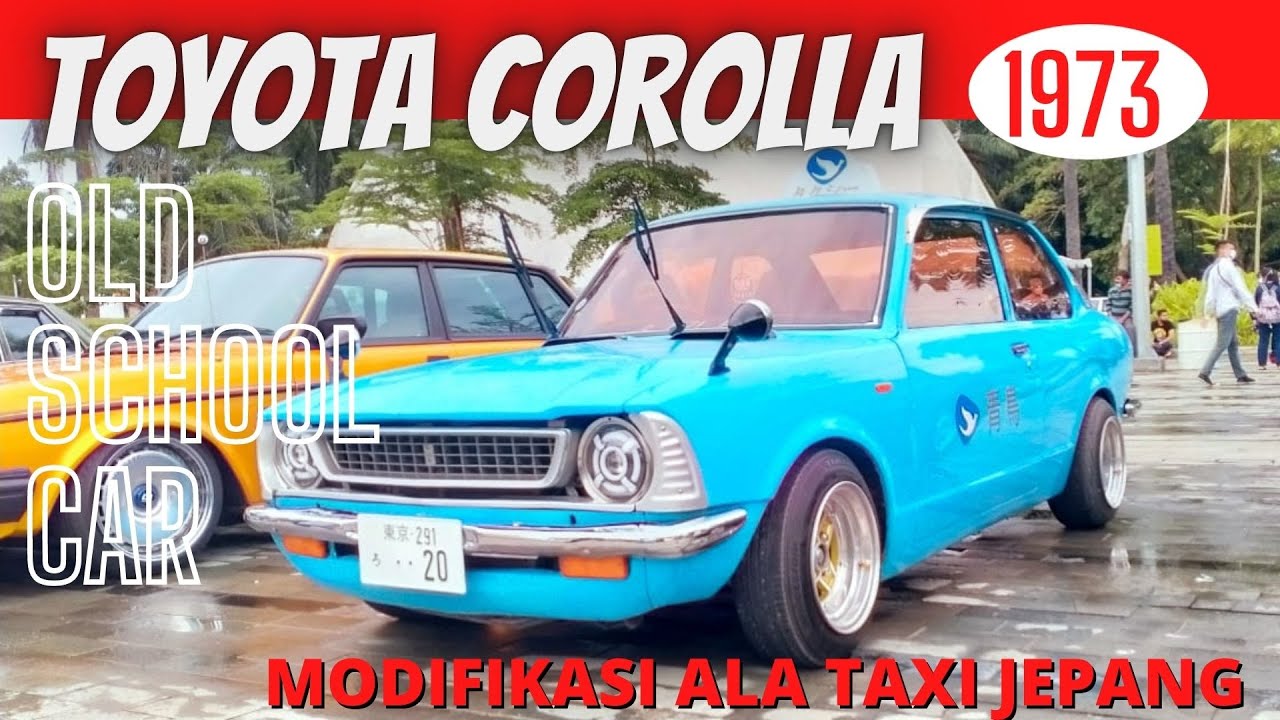 Toyota Corolla th. 1973 | modifikasi ala taxi jepang | old school car ...
