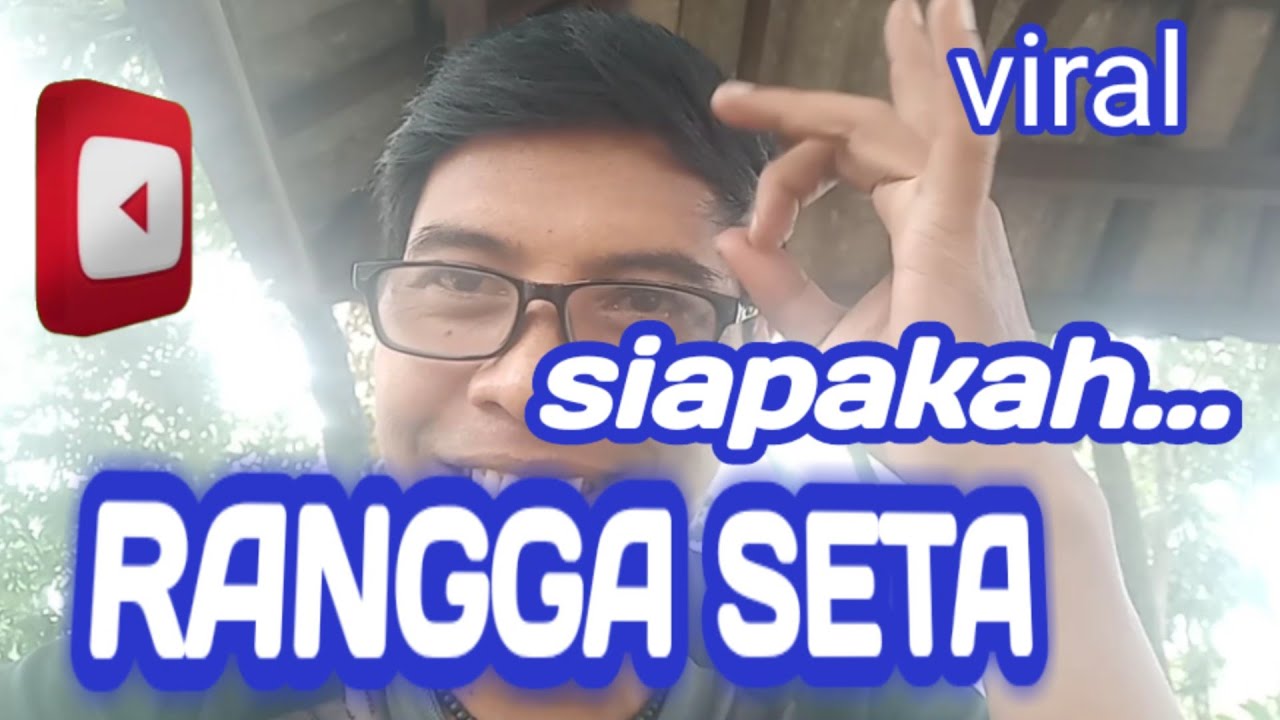 RANGGA SETA..siapakah dia - YouTube