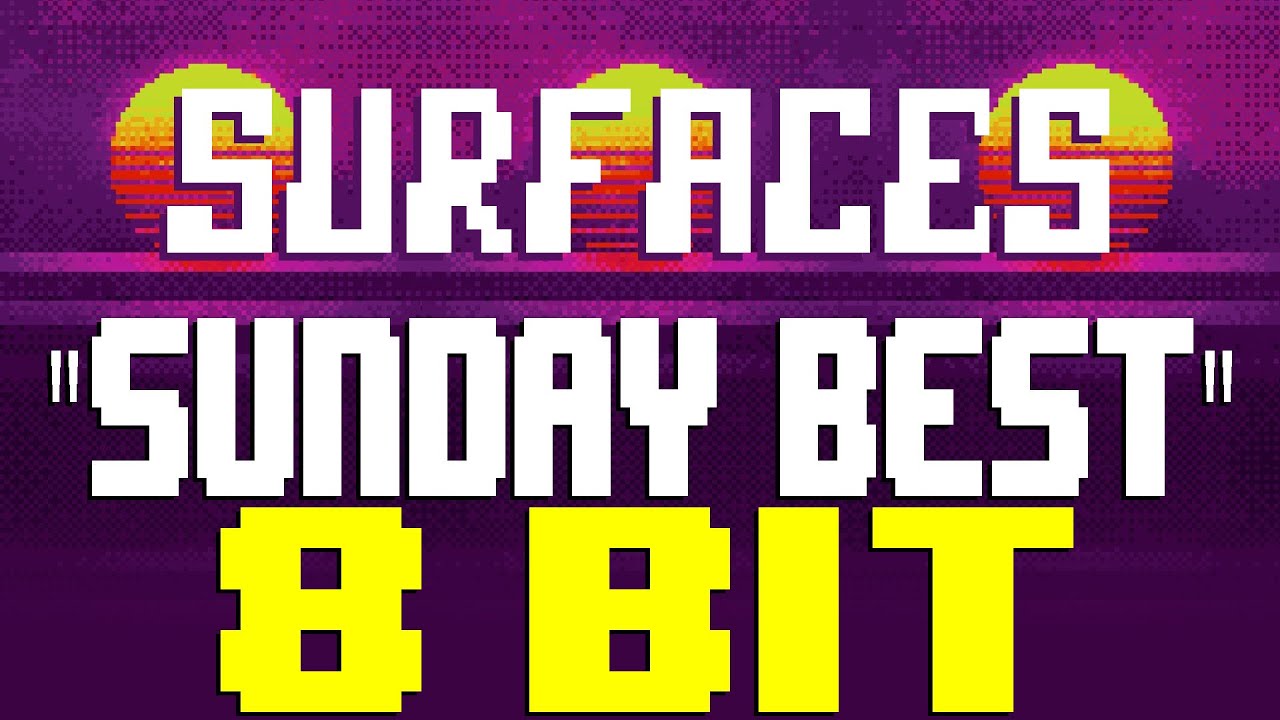 Sunday Best [8 Bit Tribute to Surfaces] - 8 Bit Universe - YouTube