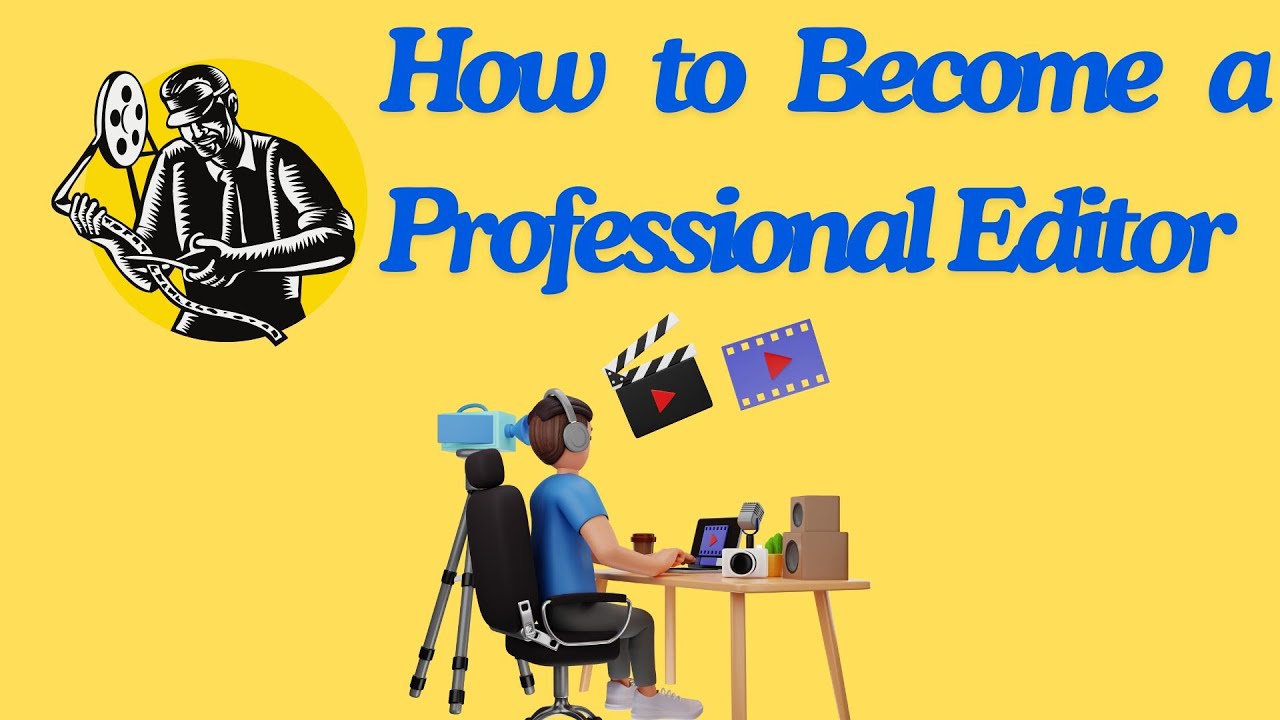 How to Become a Professional Editor:Secrets of Top Video Creators ...