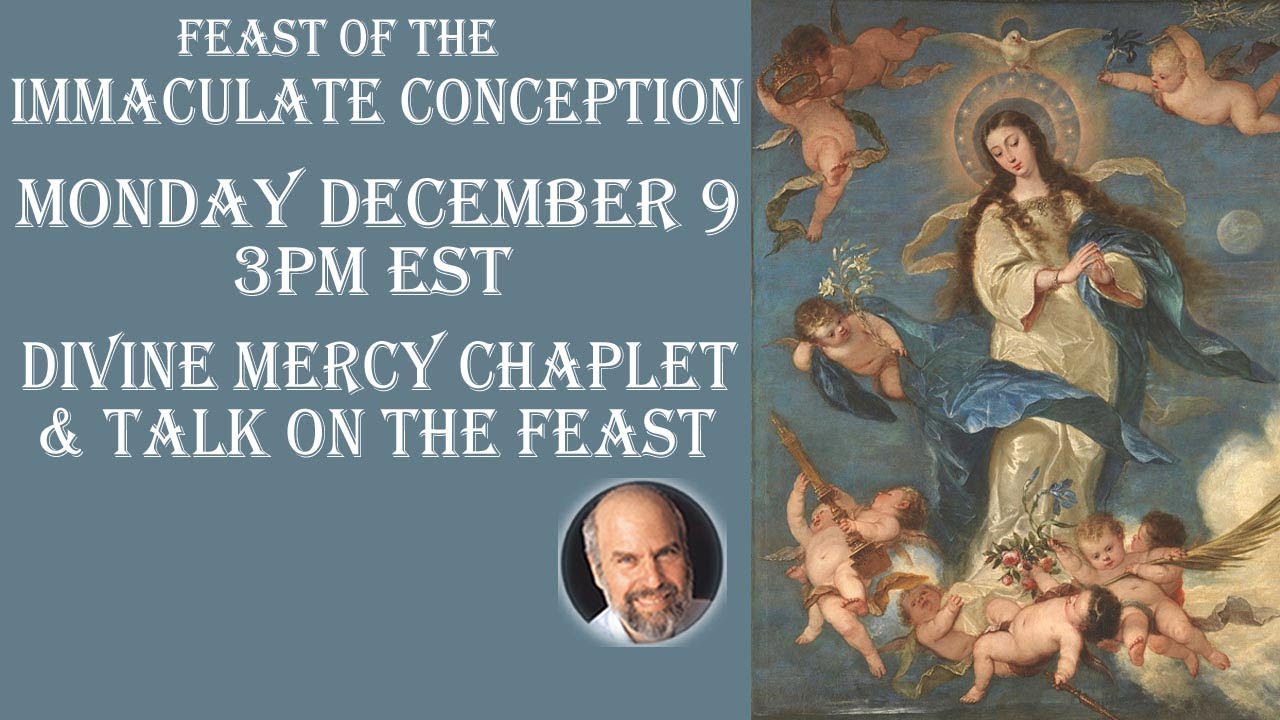 Monday December 9, 2024--3 PM EST-- Feast of the Immaculate Conception ...