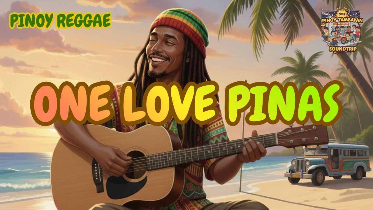 [SARAP PAKINGGAN] ONE LOVE PINAS - Pinoy Tambayan Soundtrip Reggae Song ...