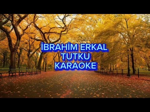 İbrahim Erkal Tutku - Karaoke