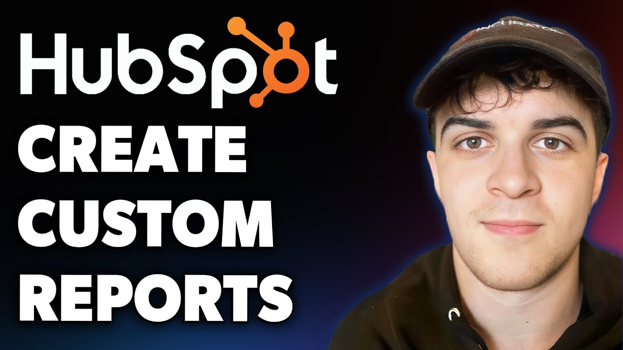 How to Create Custom Reports in Hubspot (Full 2025 Guide) - YouTube