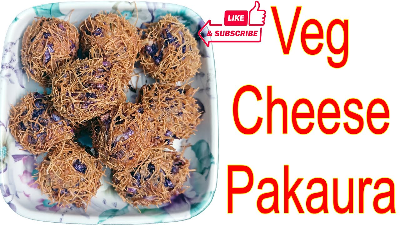 Veg Cheese Pakaura very tasty & yummy recipe. - YouTube