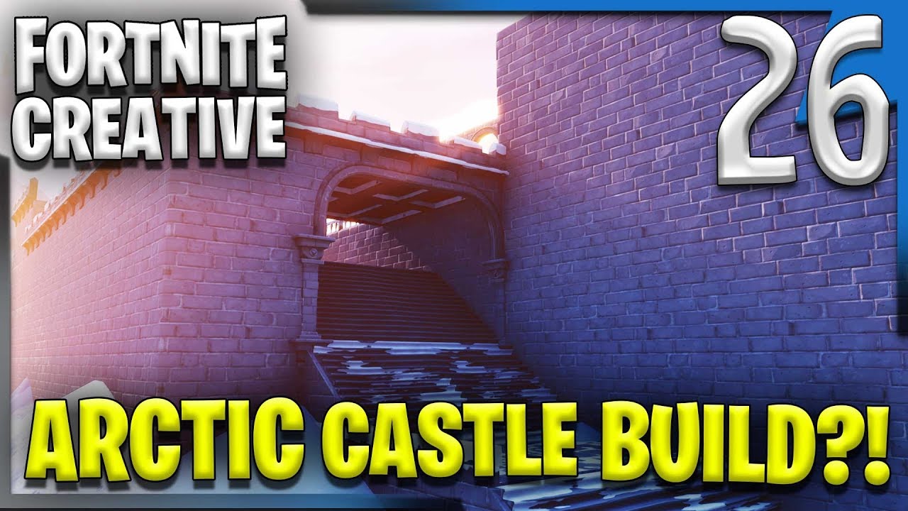 ARCTIC CASTLE BUILD BEGINS! | Fortnite Creative Mode Building E26 - YouTube