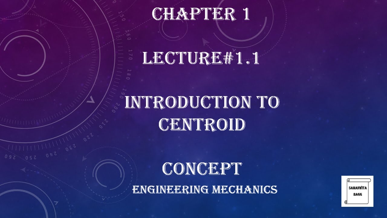 Introduction to Centroid | Concept | Centroid | Engineering Mechanics ...