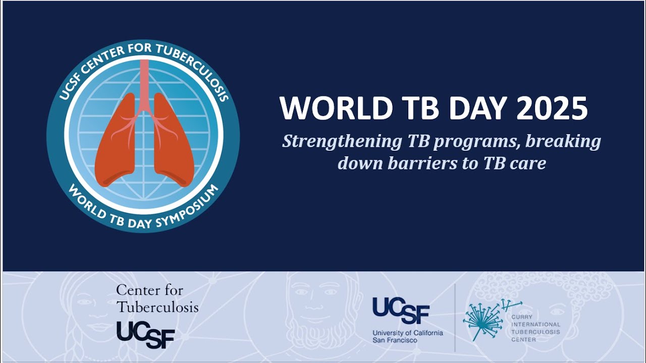 2025 UCSF World TB Day Symposium - YouTube