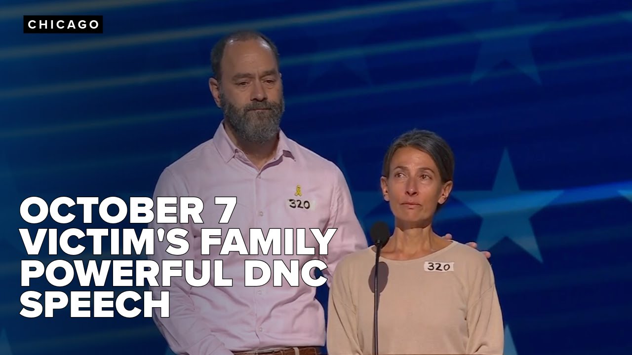 Family of October 7th victims give powerful speech at Democratic ...