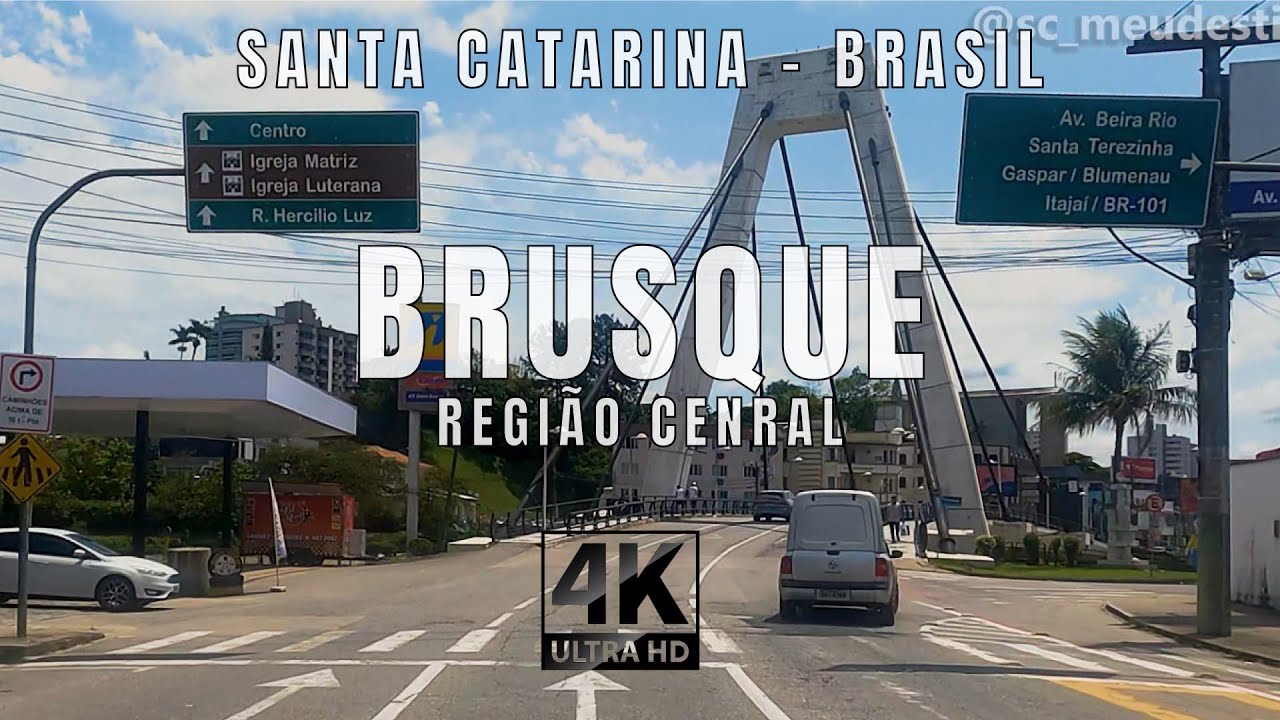 Brusque - Santa Catarina - Região Central - Dirigindo pelas Ruas - YouTube