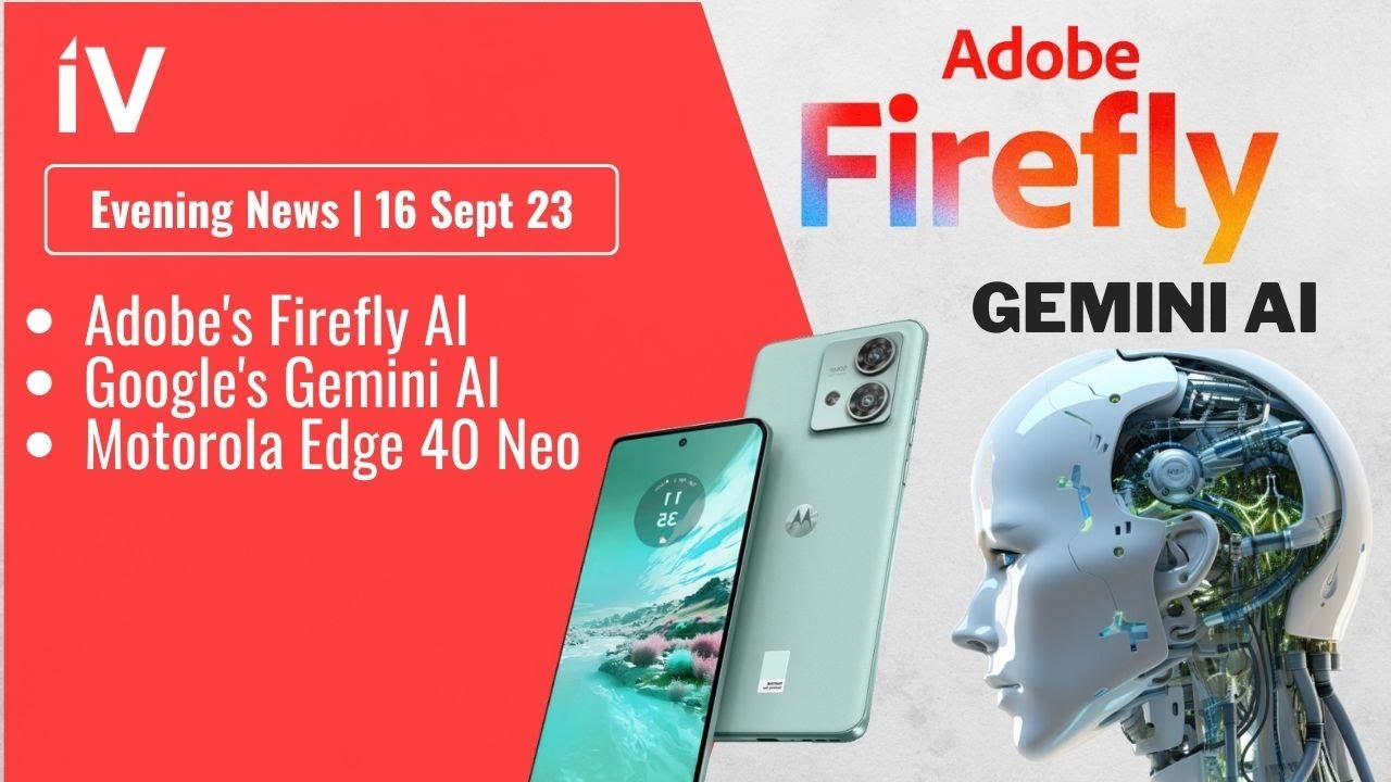Adobe's Firefly AI | Google's Gemini AI | Motorola Edge 40 Neo ...