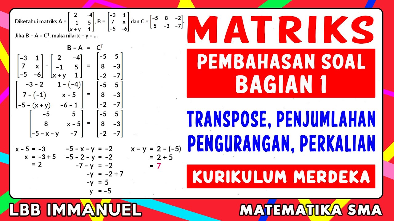 Matriks - PEMBAHASAN SOAL BAGIAN 1 - Transpose Matriks - Penjumlahan ...