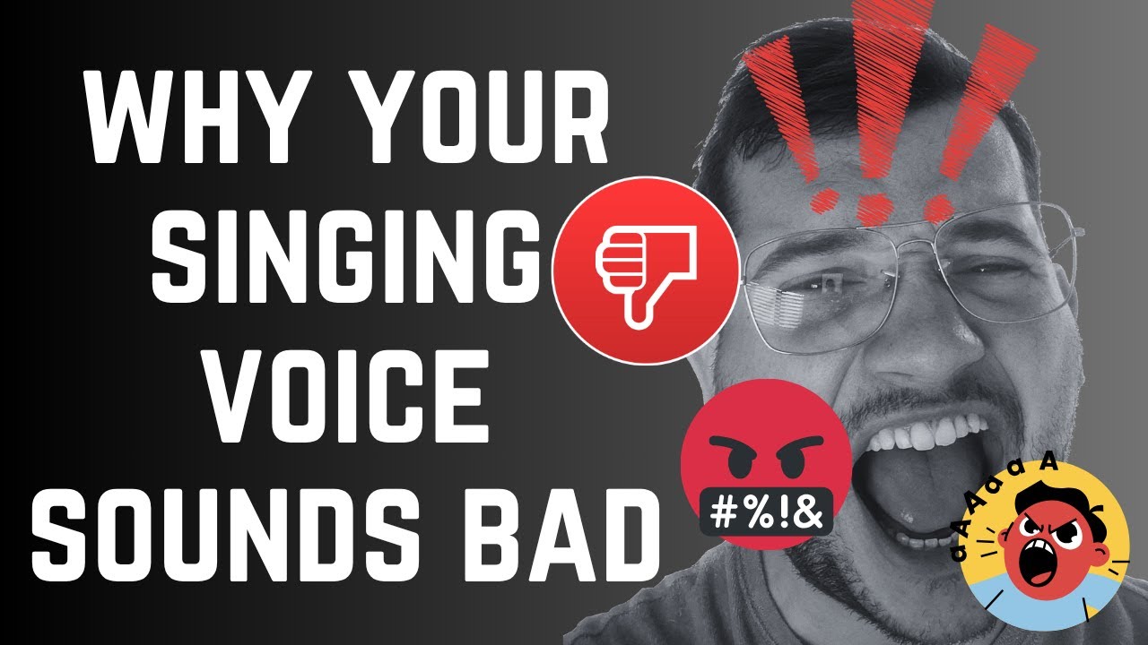 Why Does Your Singing Voice Sound Bad (How To Sing Better) - YouTube