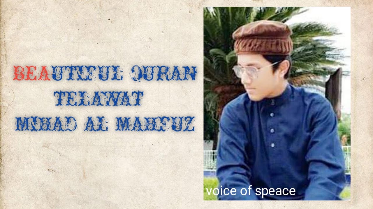 Beautiful Quran Telawat. Mohammad Mihad Al Mahfuz - YouTube