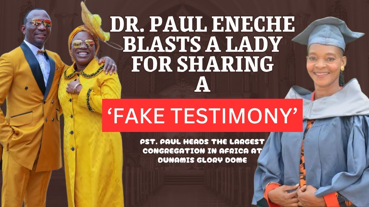 'FAKE TESTIMONY' PASTOR PAUL ENECHE CLAIMS A MEMBERS TESTIMONY IS FAKE ...