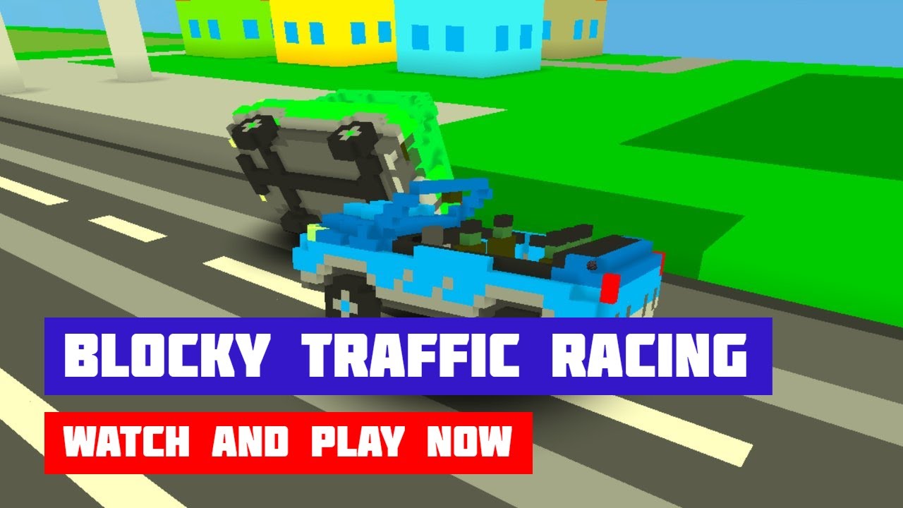 Blocky Traffic Racing · Game · Gameplay - YouTube