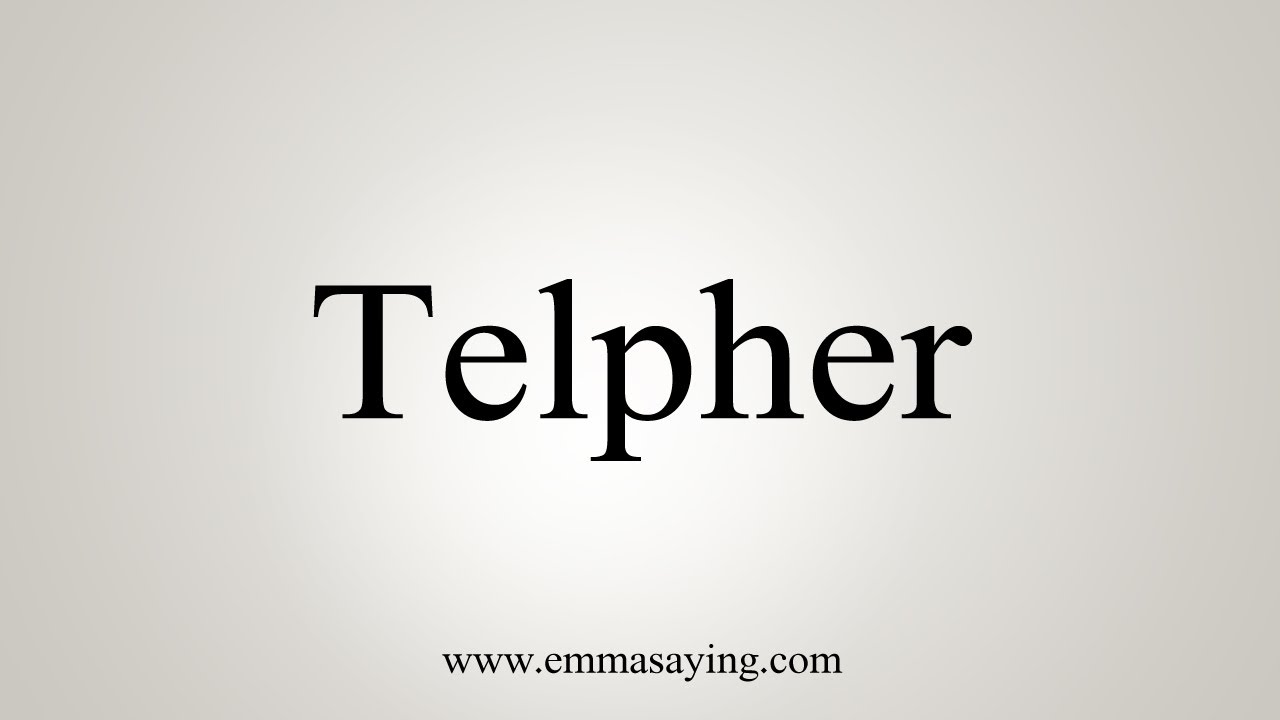 How To Say Telpher - YouTube