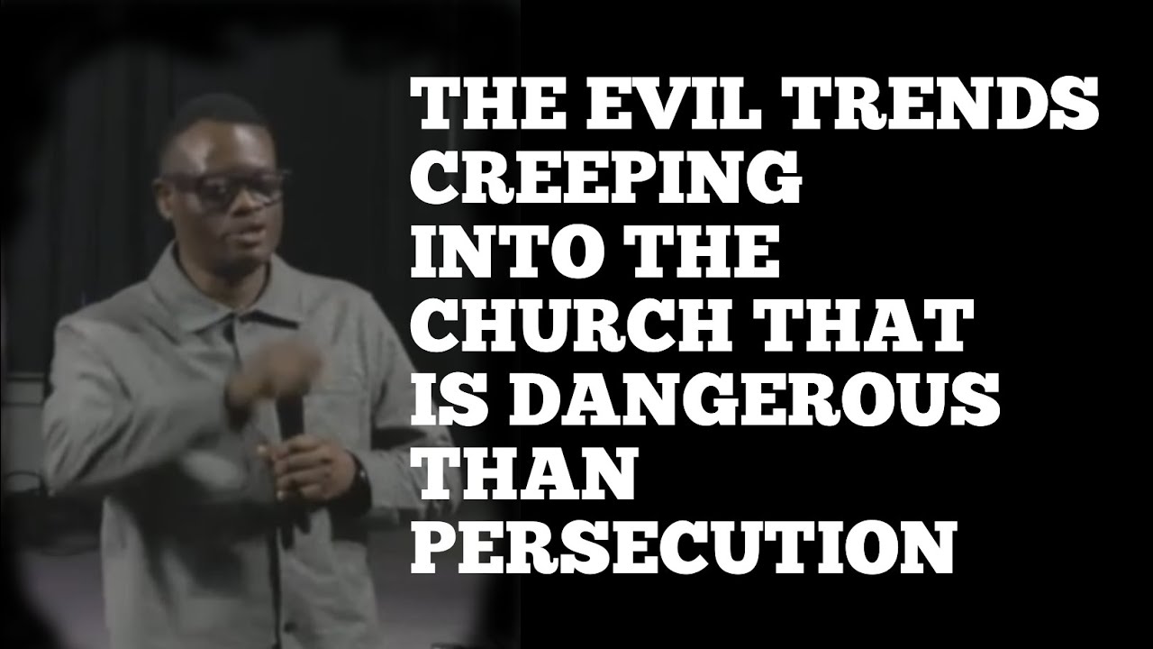 THE EVIL TRENDS CREEPING INTO THE CHURCH THAT IS DANGEROUS THAN ...