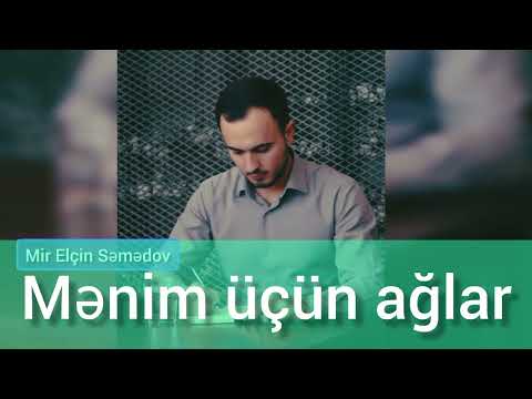 Mir Elcin Semedov - Menim Ucun Aglar 2025 #yeni #hit 